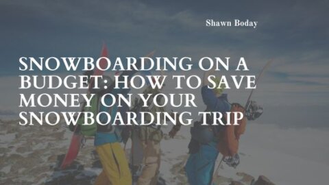 Snowboarding on a Budget: How to Save Money on Your Snowboarding Trip ...